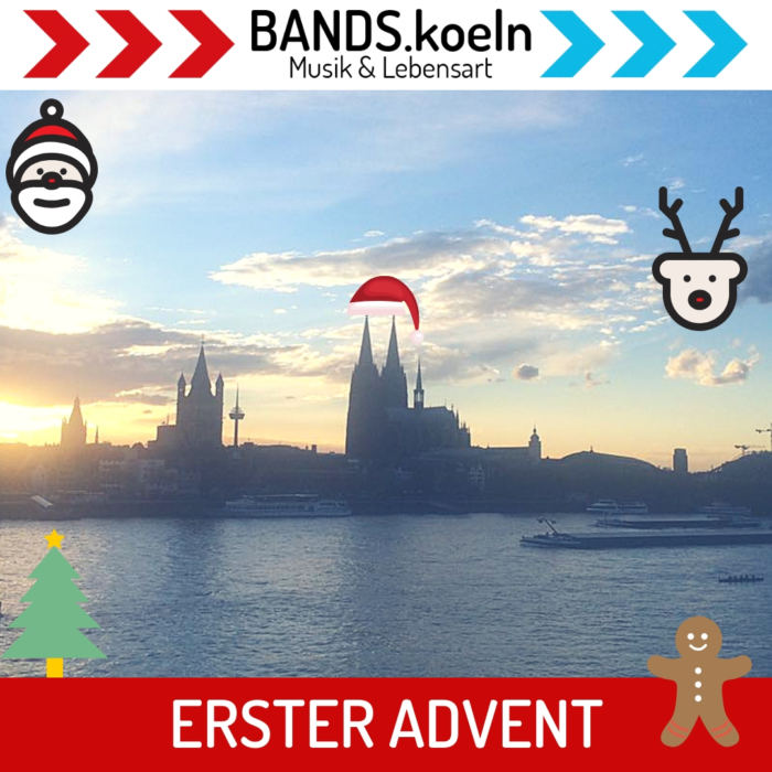 Erster Advent - BANDS.koeln